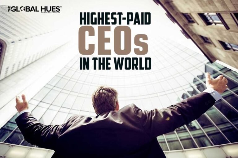 Highest Paid CEOs in the World and their Responsibilities