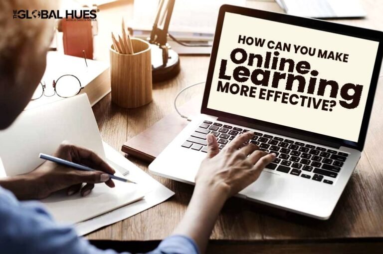 How Can You Make Online Learning More Effective?