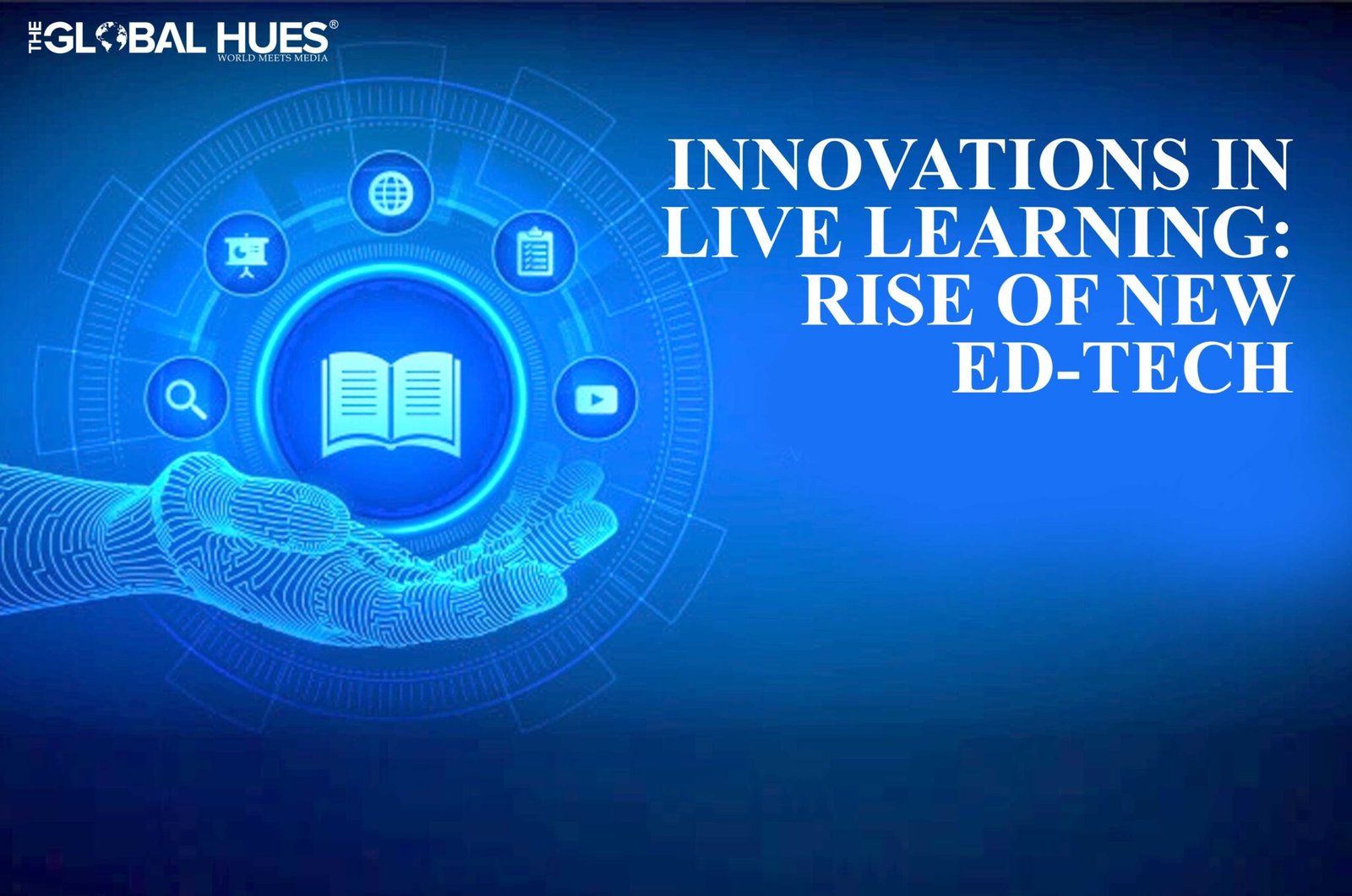 Innovations in Live Learning: Rise of New Ed-Tech