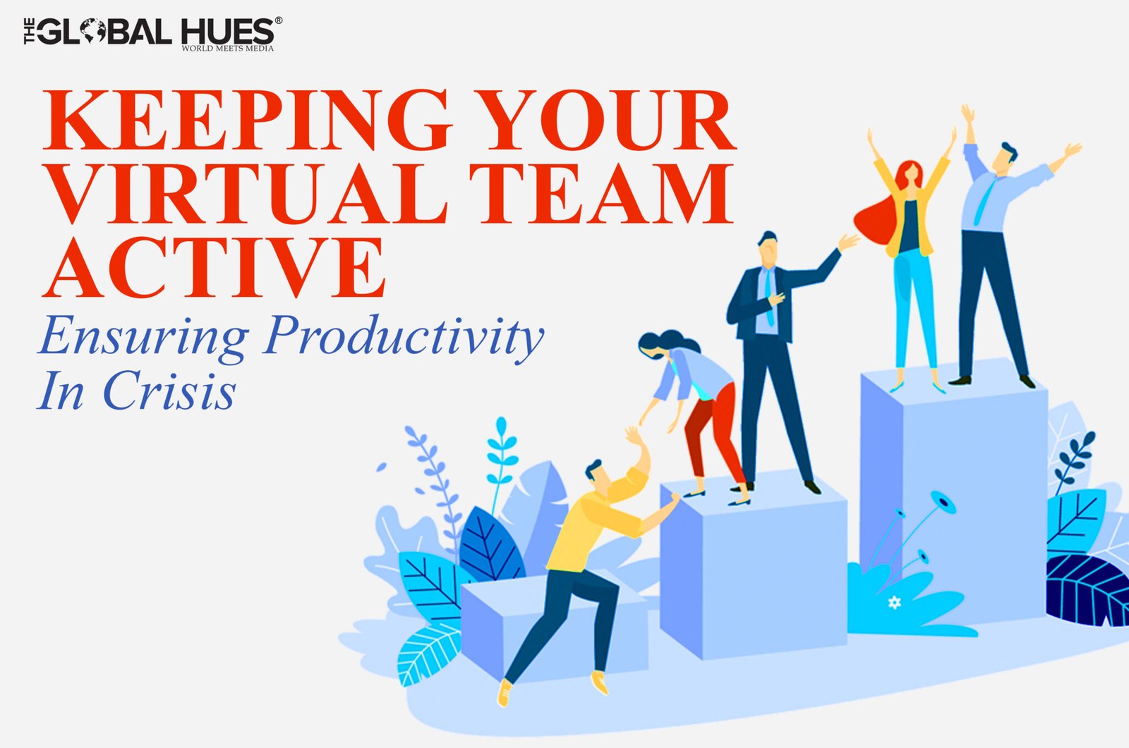 Keeping Your Virtual Team Active: Productivity Tips