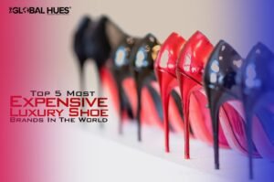 Top 5 Most Expensive Luxury Shoe Brands In The World