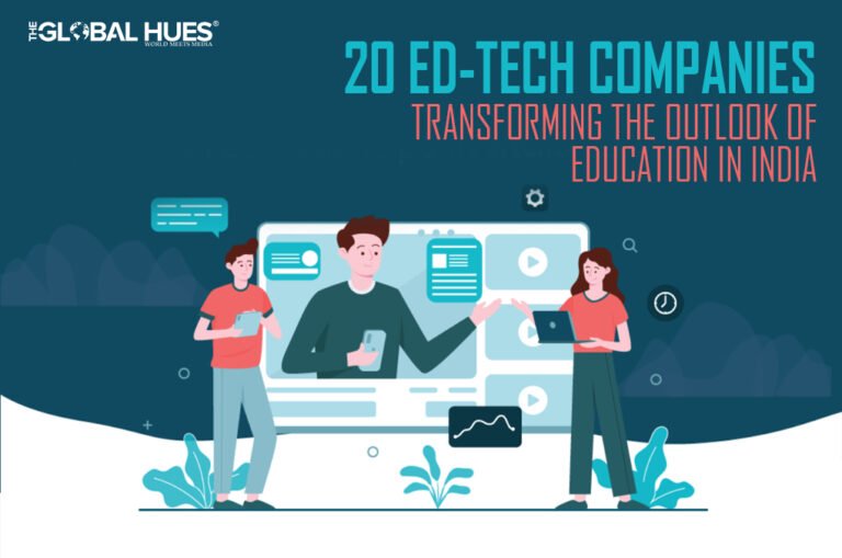 20 ED-TECH COMPANIES TRANSFORMING THE OUTLOOK OF EDUCATION IN INDIA ...