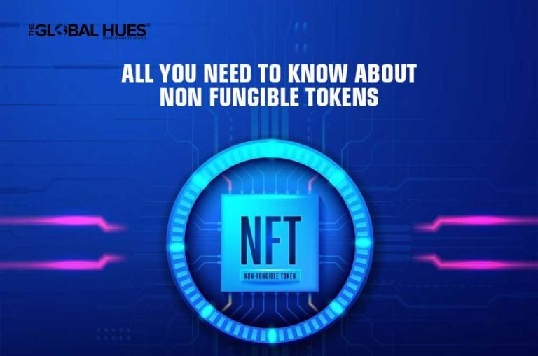 ALL YOU NEED TO KNOW ABOUT NON FUNGIBLE TOKENS | The Global Hues