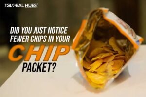 Did You Just Notice Fewer Chips In Your Chip Packet? | The Global Hues