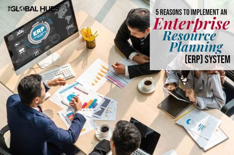 5 Reasons to Implement an Enterprise Resource Planning (ERP) System ...