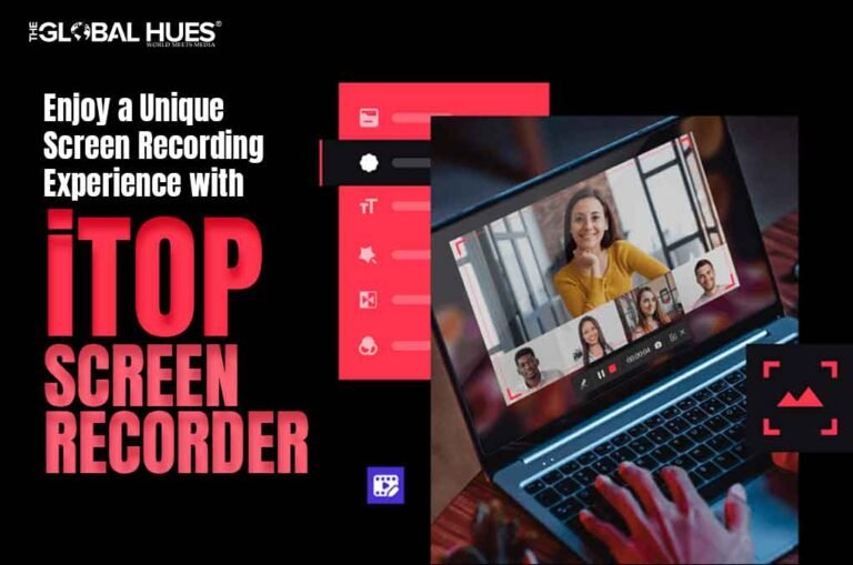 Enjoy a Unique Screen Recording Experience with iTop Screen Recorder