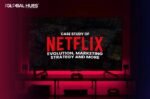 Case Study of Netflix: Evolution, Marketing Strategy and More
