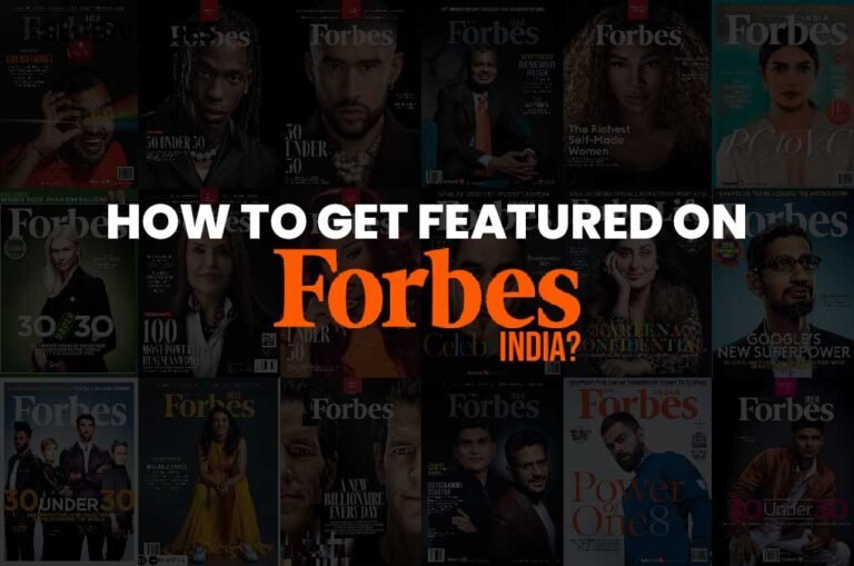 How To Get Featured On Forbes India? | The Global Hues