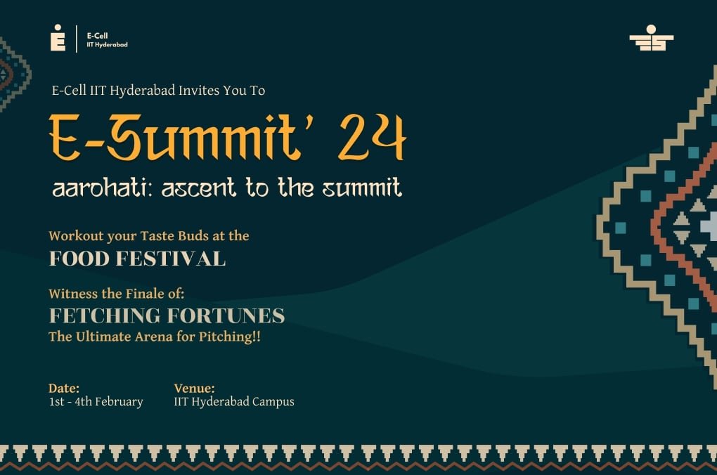 Entrepreneurship Cell IIT Hyderabad presents E-Summit 2024: Aarohati
