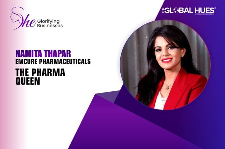 Namita Thapar: The Pharma Queen | The Global Hues