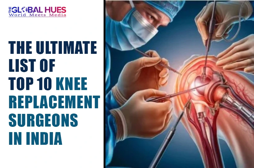 Best Knee Replacement Surgeon in India: Patient-First Guide | TGH